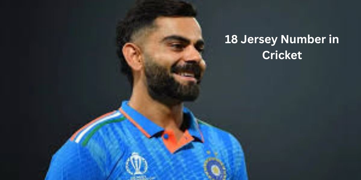 18 Jersey Number in Cricket wear Virat Kohli